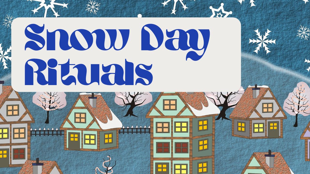 21 Snow Day Rituals & Superstitions to Wish for a Snow Day